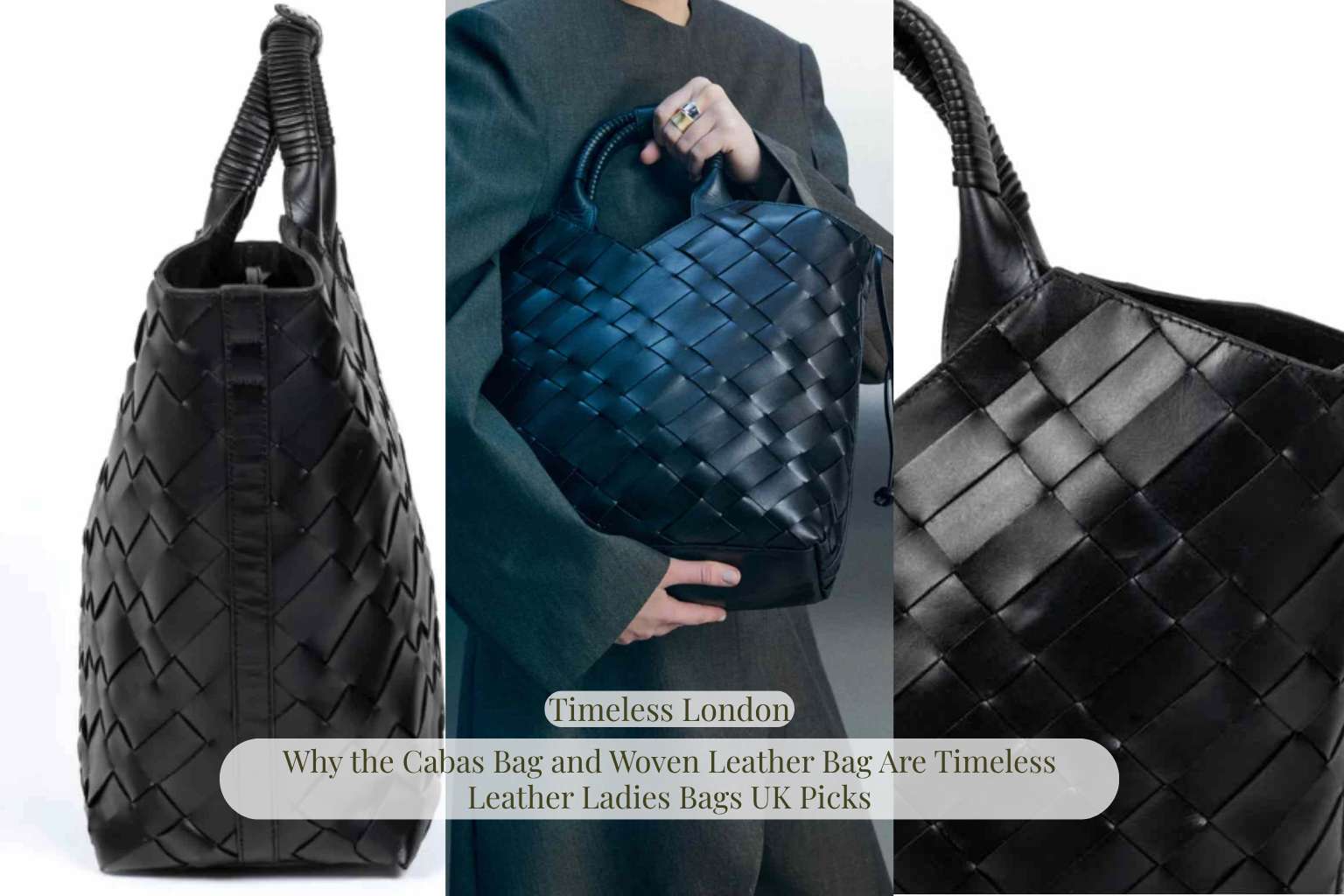 Why the Cabas Bag and Woven Leather Bag Are Timeless Leather Ladies Ba ...